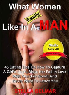 Get What Women Really Like In A Man: 45 Dating Tips On How To Capture A ...
