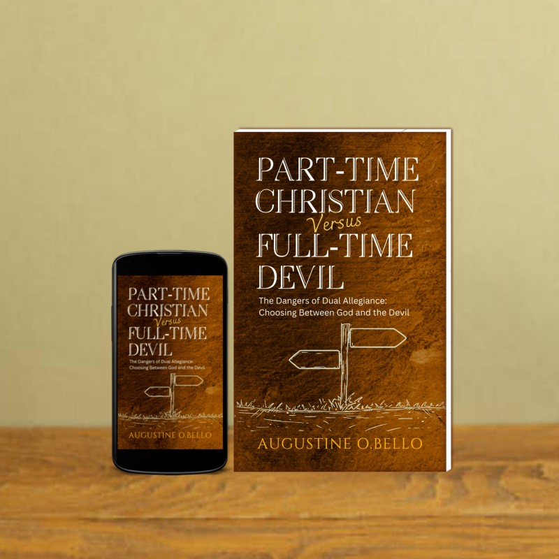 Buy Part-Time Christian Versus Full-Time Devil by AUGUSTINE OBI on Selar