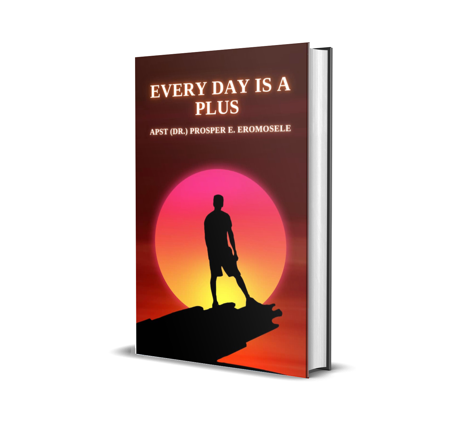 Buy Every Day Is A Plus by Prosper E. Eromosele on Selar