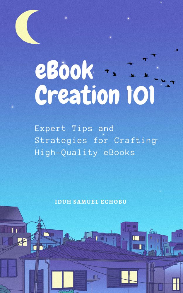 Buy eBook Creation 101 Expert Tips and Strategies for Crafting High ...