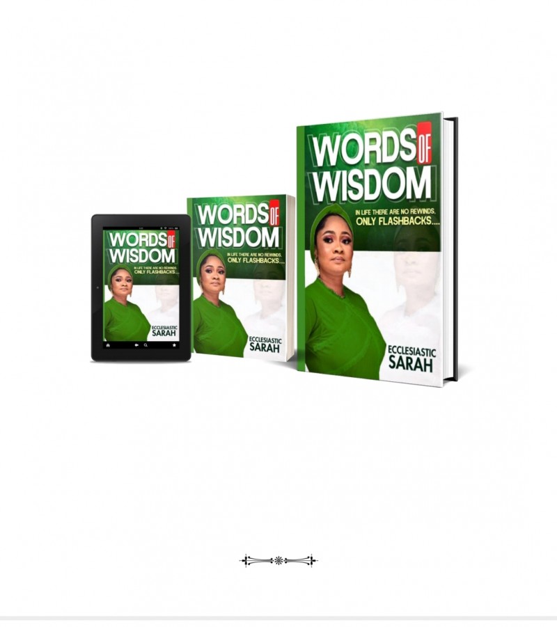 Buy WORDS OF WISDOM - IN LIFE THERE ARE NO REWINDS ONLY FLASHBACKS by ECCLESIASTIC SARAH on Selar