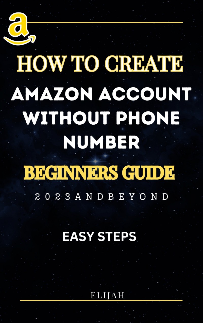 Buy HOW TO CREATE AMAZON ACCOUNT WITHOUT PHONE NUMBER by Oyatogun Oluwasegun Elijah on Selar
