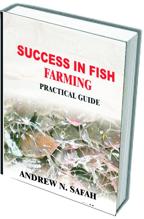 Buy SUCCESS IN FISH FARMING PRACTICAL GUIDE by ANDREW NDUBADEN SAFAH on ...