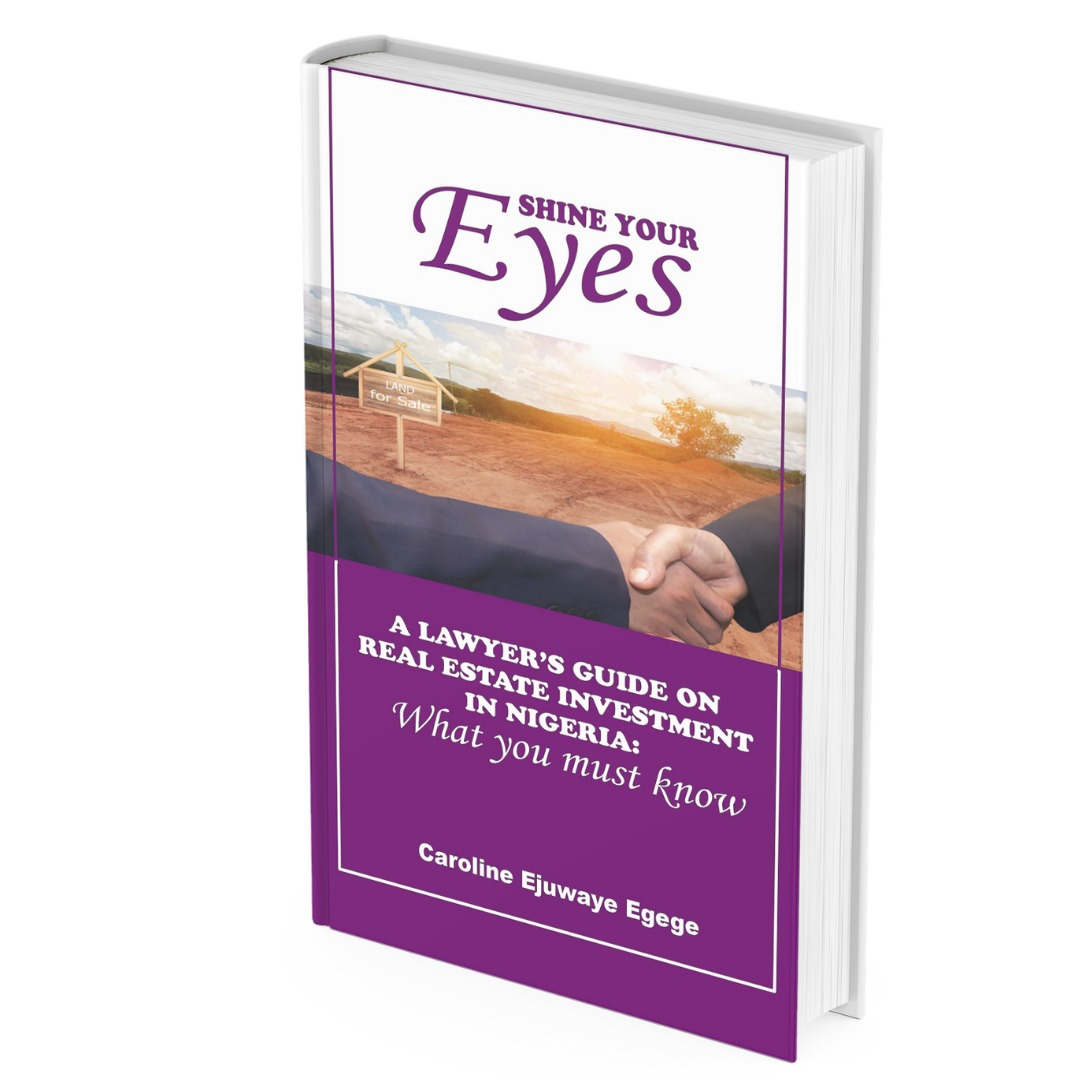 Buy SHINE YOUR EYES: A LAWYER'S GUIDE ON REAL ESTATE INVESTMENT IN NIGERIA by Caroline Egege on ...
