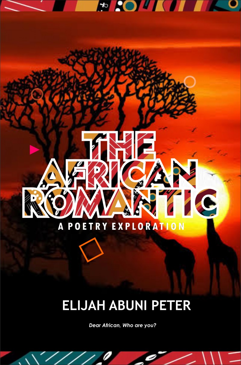 Buy The African Romantic: A Poetry Exploration 2nd Edition. by Elijah ...