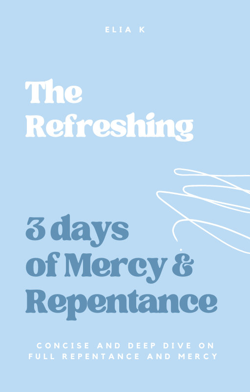 Get The Refreshing - 3 Days of Mercy & Repentance by Elia B. K. on Selar