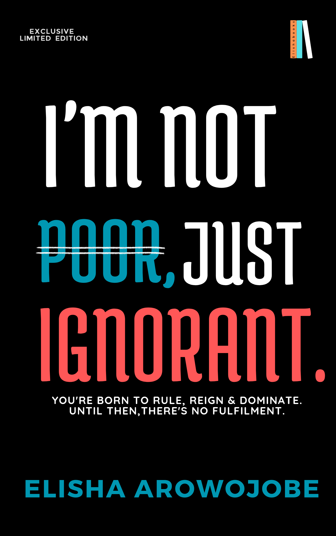 Buy I'm not poor, Just ignorant. by Elishabooks on Selar