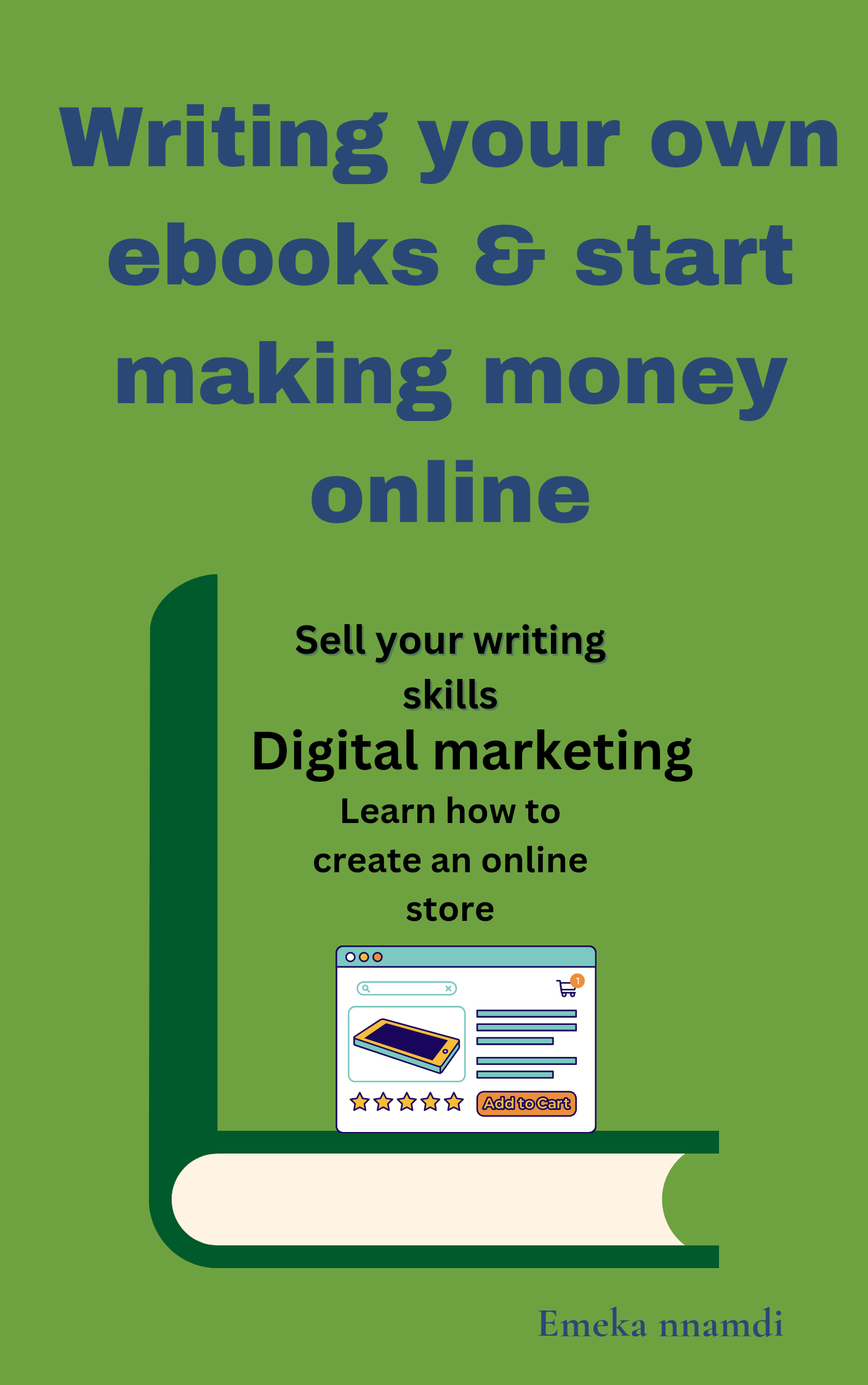 Buy Writing your own ebooks & start making money online by Emeka Nna on ...
