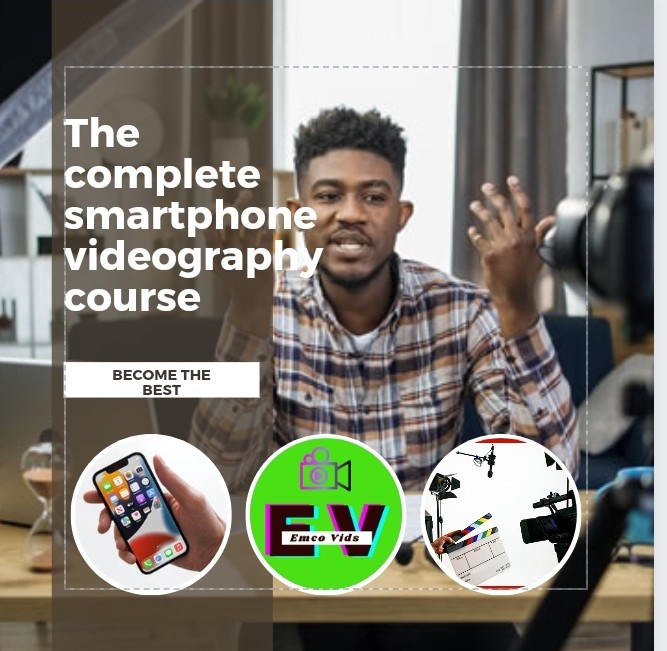 Buy The Complete Smartphone Videography Course by Emmanuel Onyeka on Selar