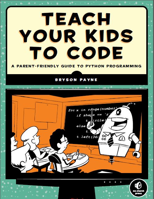 Buy Teach Your Kids To Code_ A Parent-friendly Guide to Python Programming by Daniel's E-Books ...