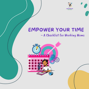 Get Empower Your Time: A Checklist for Working Moms by Enitan Ajayi on ...