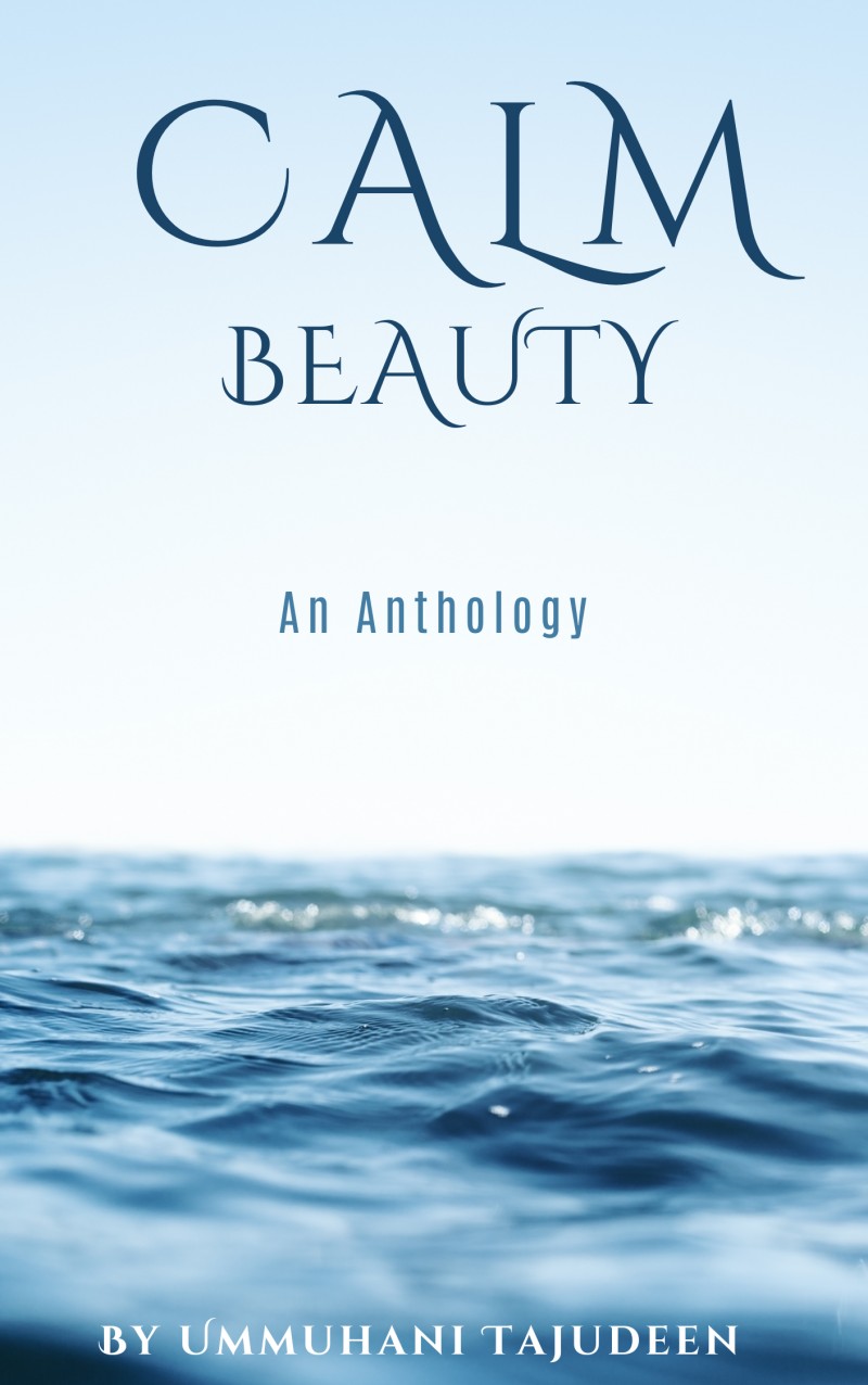Buy Calm beauty (An Anthology) by Ummuhani Tajudeen on Selar