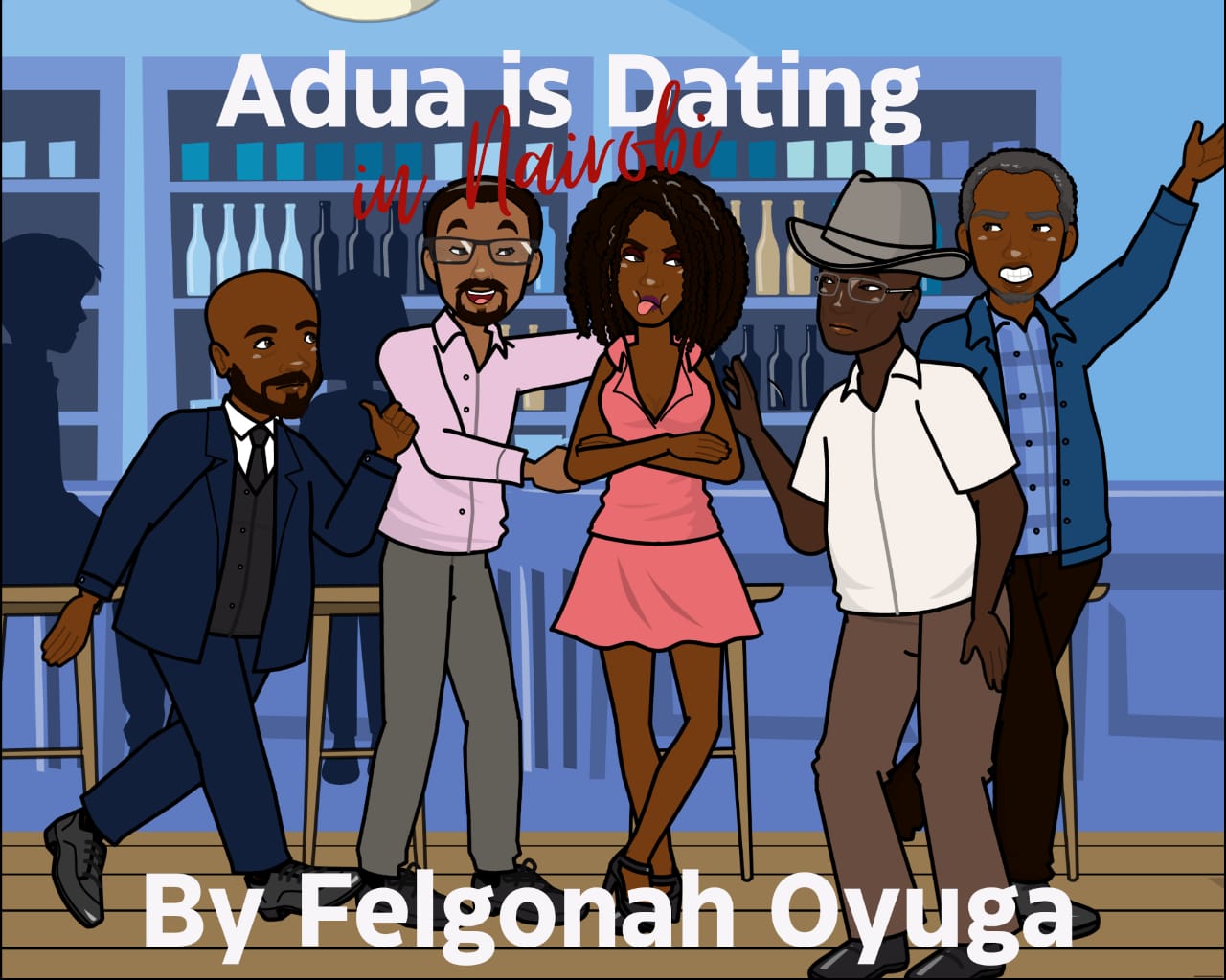 Buy ADUA IS DATING IN NAIROBI by Felgonah Oyuga on Selar