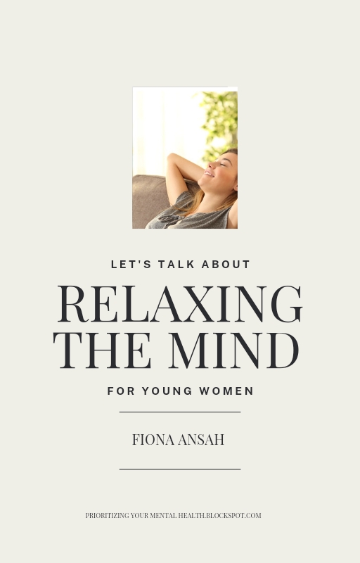 Buy Let's talk about relaxing the mind for young women by Fiona Ansah ...