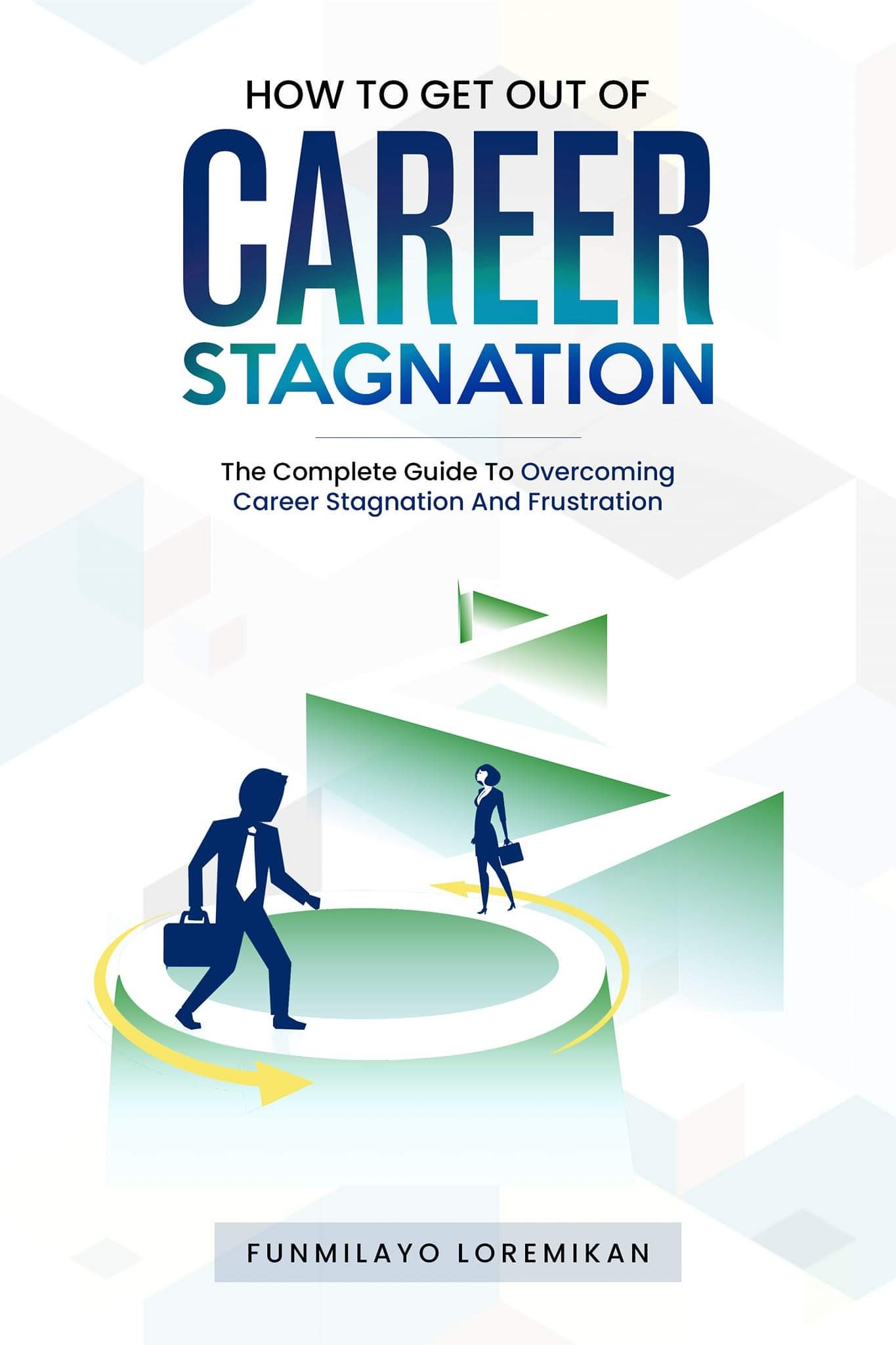 Buy How to get out of career stagnation by Funmilayo Omowumi Loremikan on Selar