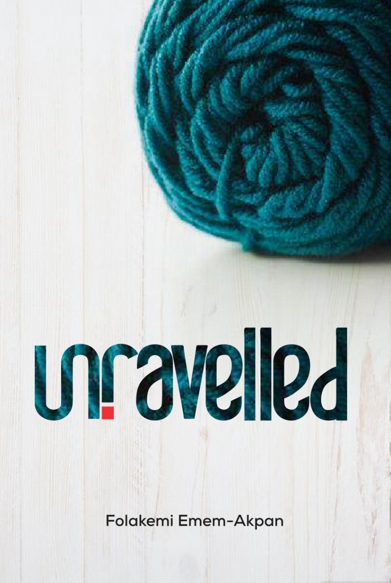 Buy Unravelled by Folakemi Emem-Akpan on Selar
