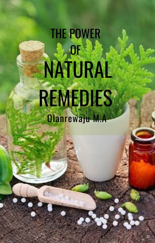 Buy The power of Natural Remedies by Olanrewaju Moruf Abayomi on Selar