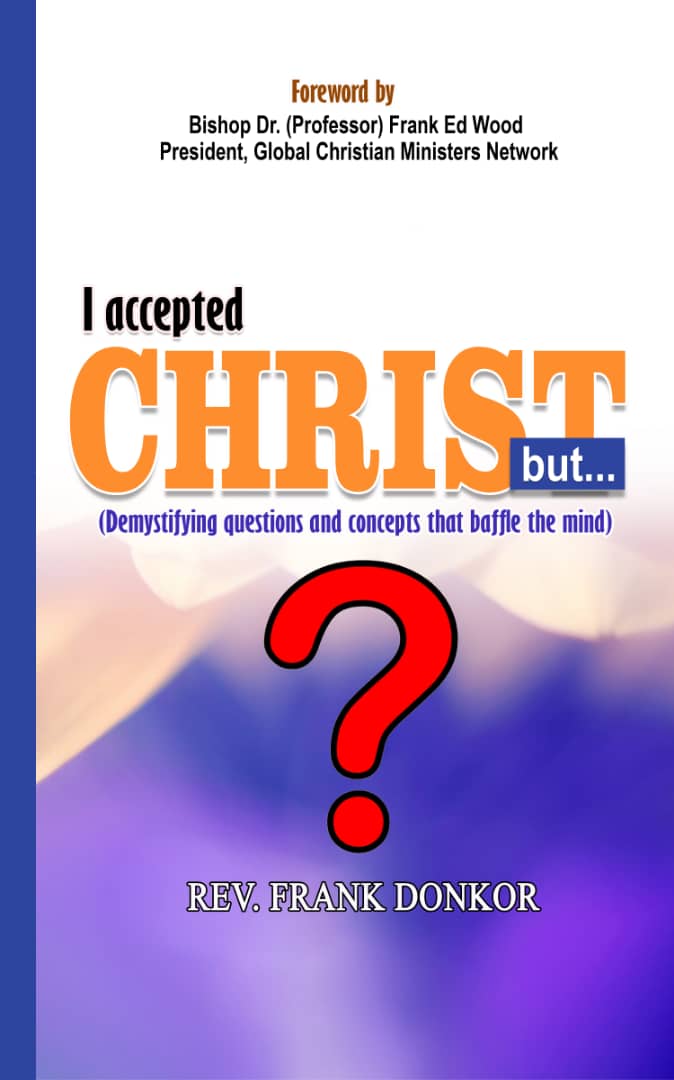 Buy I ACCEPTED CHRIST, BUT... by Frank Donkor on Selar