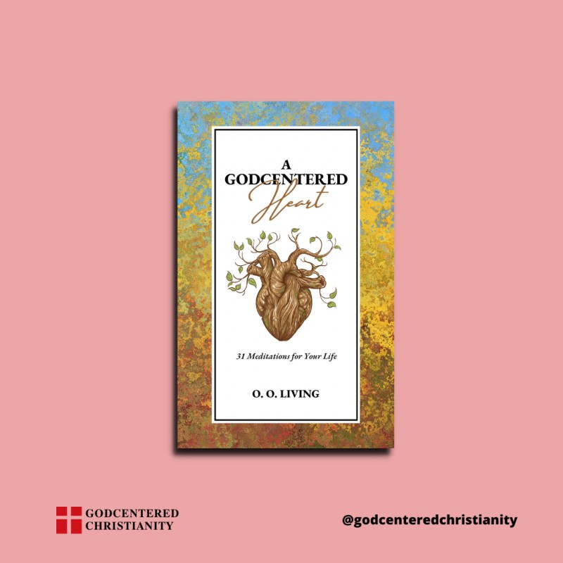 Preorder A Godcentered Heart: 31 Meditations for Your Life by Godward ...