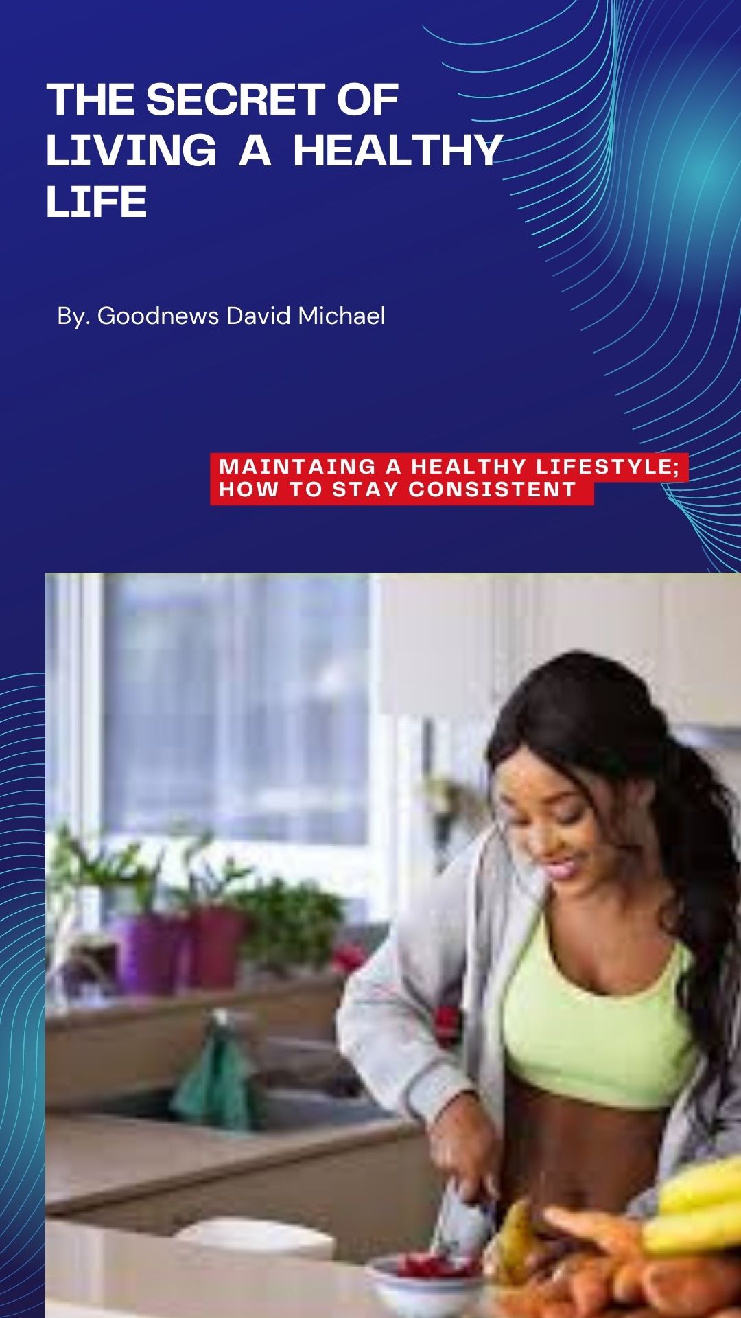 Buy Secret to healthy Life by Michael Goodnews David on Selar