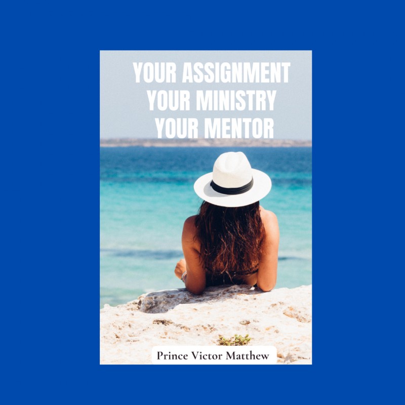 Buy YOUR ASSIGNMENT, YOUR MINISTRY, & YOUR MENTOR: A Christian Guide ...