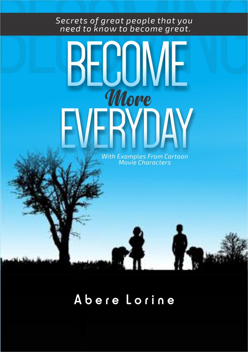 Buy Become More Everyday by Abere Ogochukwu Lorine on Selar