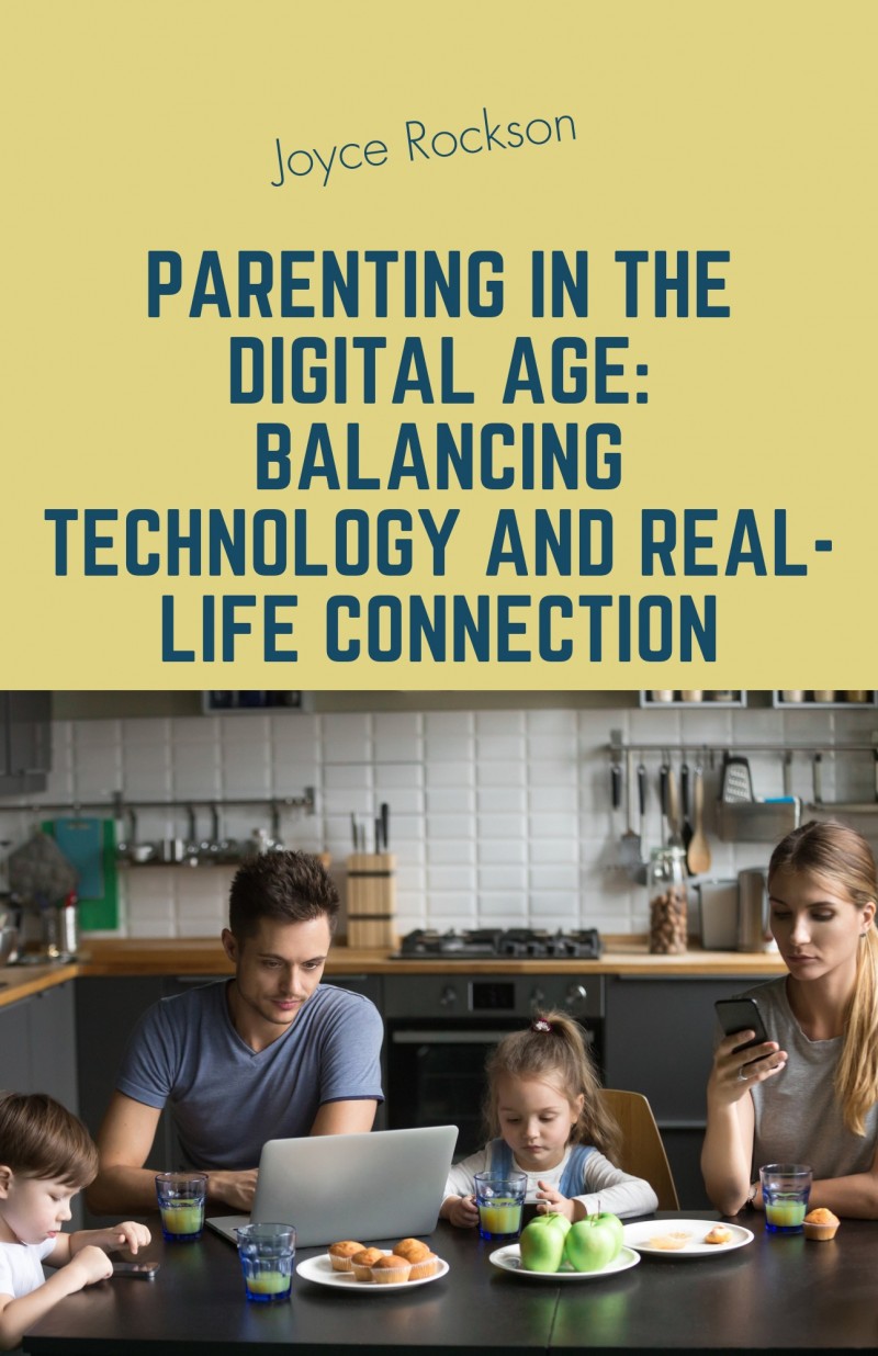 Buy Parenting in the Digital Age: Balancing Technology and Real-Life Connection by Nwani Stephen ...