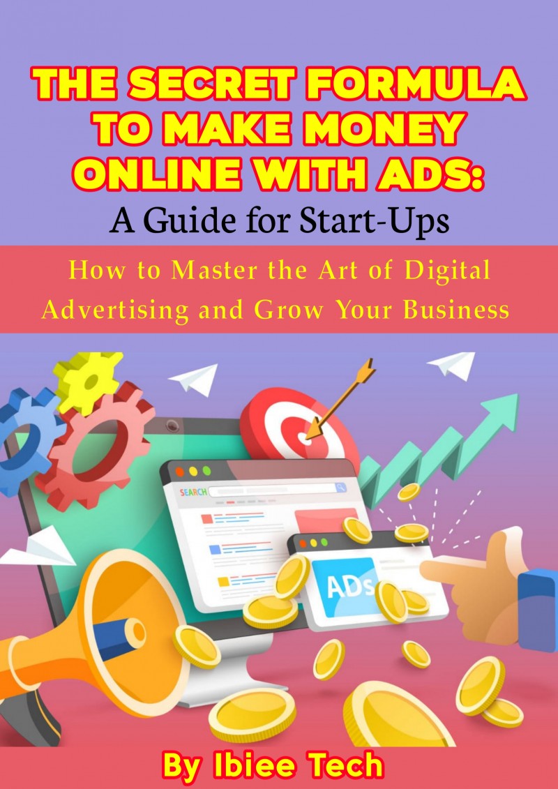 Buy The Secret Formula to Make Money Online with Ads by Ibiee Tech on ...