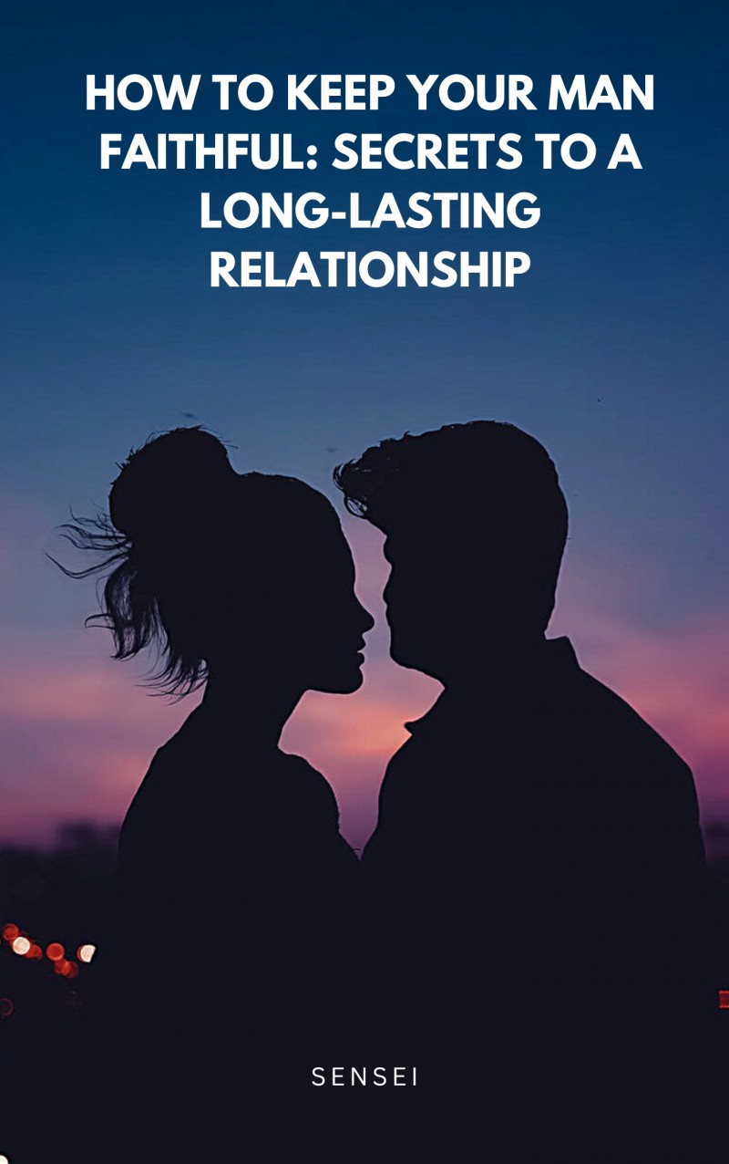 Buy How to Keep Your Man Faithful: Secrets to a Long-Lasting Relationship by Idoko Joshua Onyilo ...