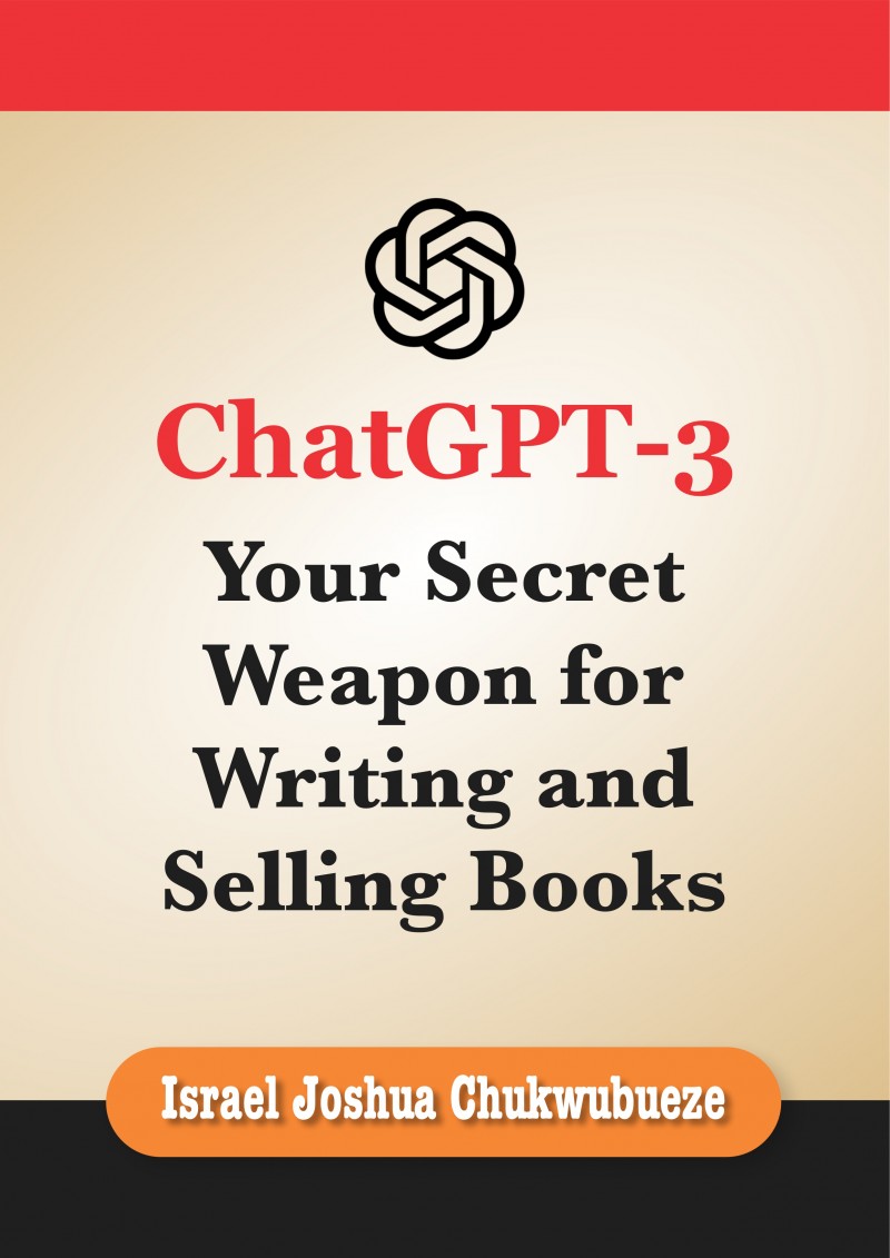 Get ChatGPT-3 - Your Secret Weapon for Writing and Selling Books by Okade Christopher on Selar.co