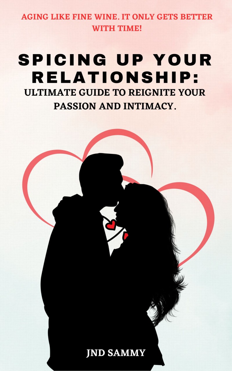 Buy SPICING UP YOUR RELATIONSHIP: The ultimate guide to reigniting your passion and intimacy. by ...