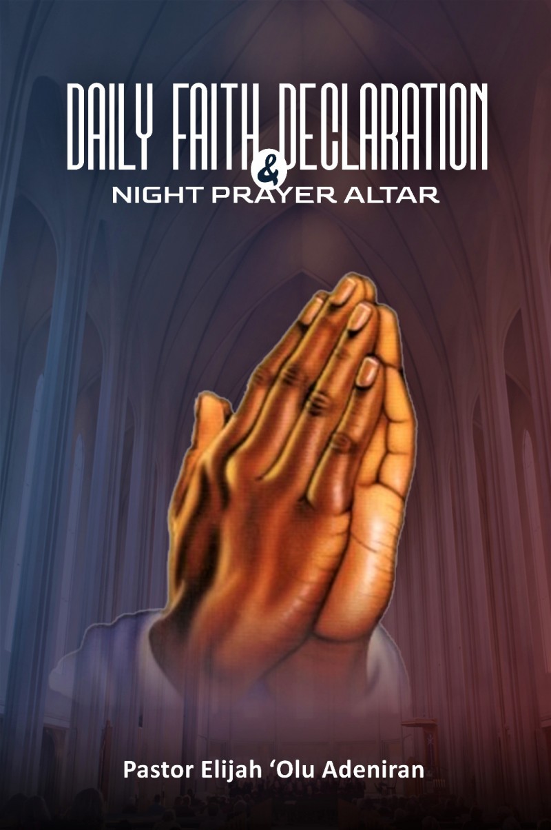 Buy DAILY FAITH DECLARATION & NIGHT PRAYER ALTAR - bY PASTOR ADENIRAN ...