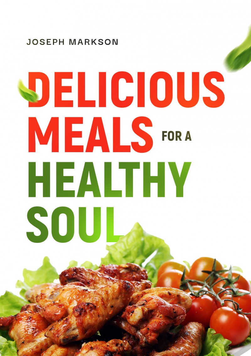 Buy DELICIOUS MEALS FOR A HEALTHY SOUL by JOSEPH MARKSON on Selar