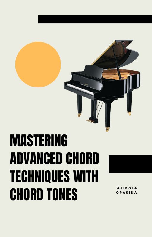 Buy Mastering Advanced Chord Techniques with Chord Tones by Opasina Ajibola John on Selar