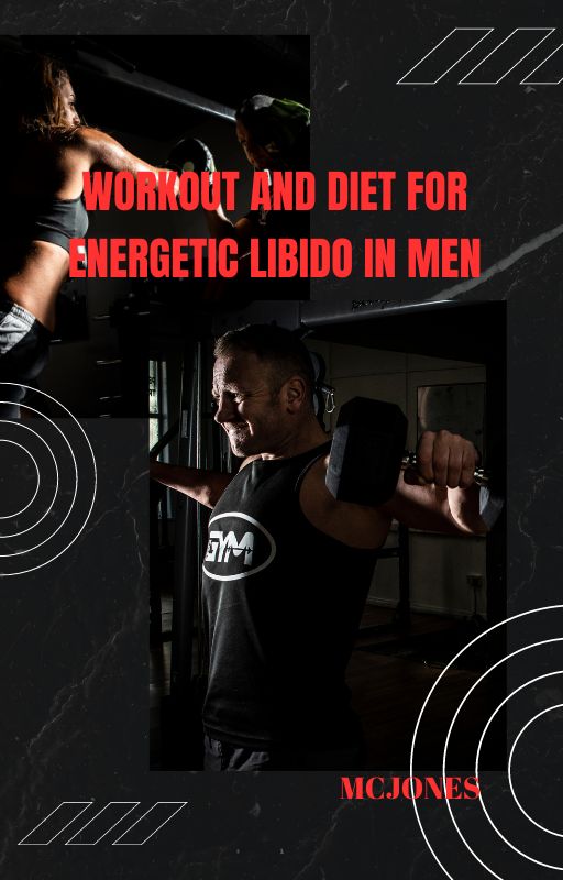 Buy Workout and Diet for Energetic Libido in Men by McJones Digital ...