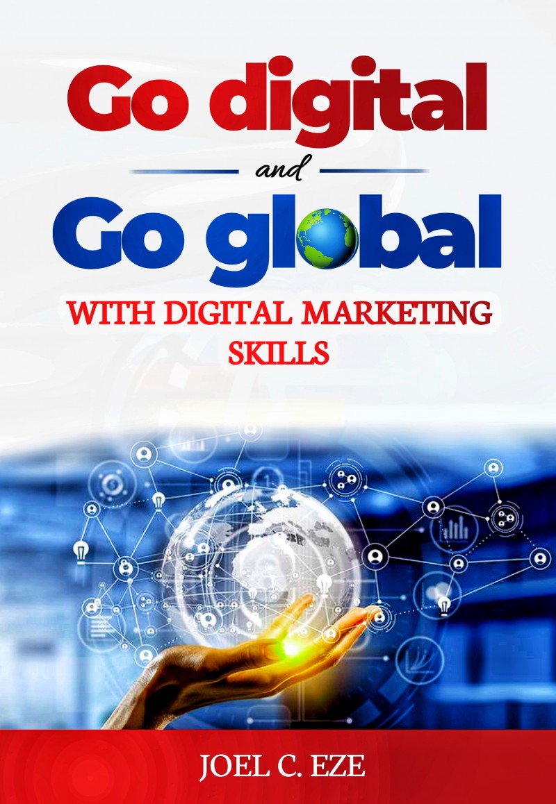 Buy Go Digital Go Global With Digital Marketing Skills by Eze Joel on Selar