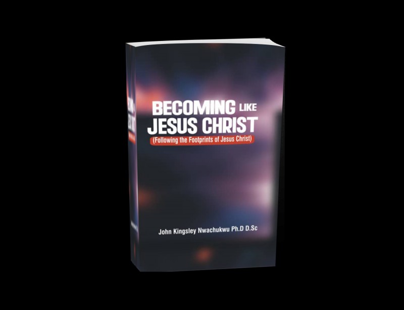 Buy BECOMING LIKE JESUS CHRIST by John Kingsley Nwachukwu on Selar