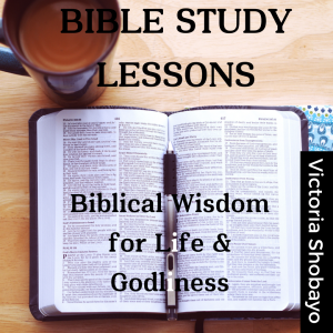 Buy BIBLE STUDY LESSONS: Biblical Wisdom for Life & Godliness by ...
