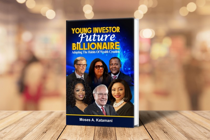 Buy YOUNG INVESTOR FUTURE BILLIONAIRE by Moses A. Katamani on Selar.co