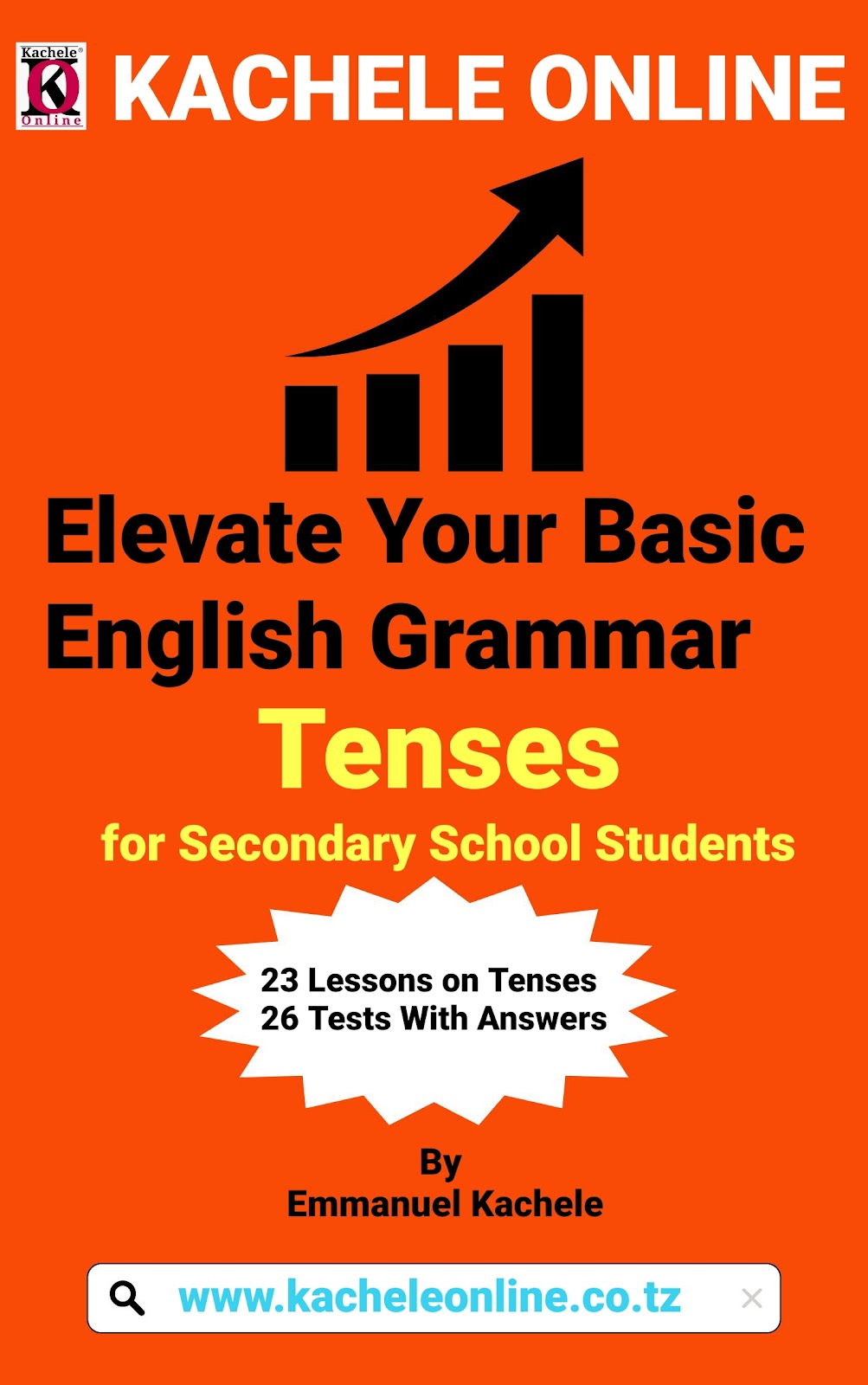 Buy Elevate Your Basic English Grammar: Tenses for Secondary School ...