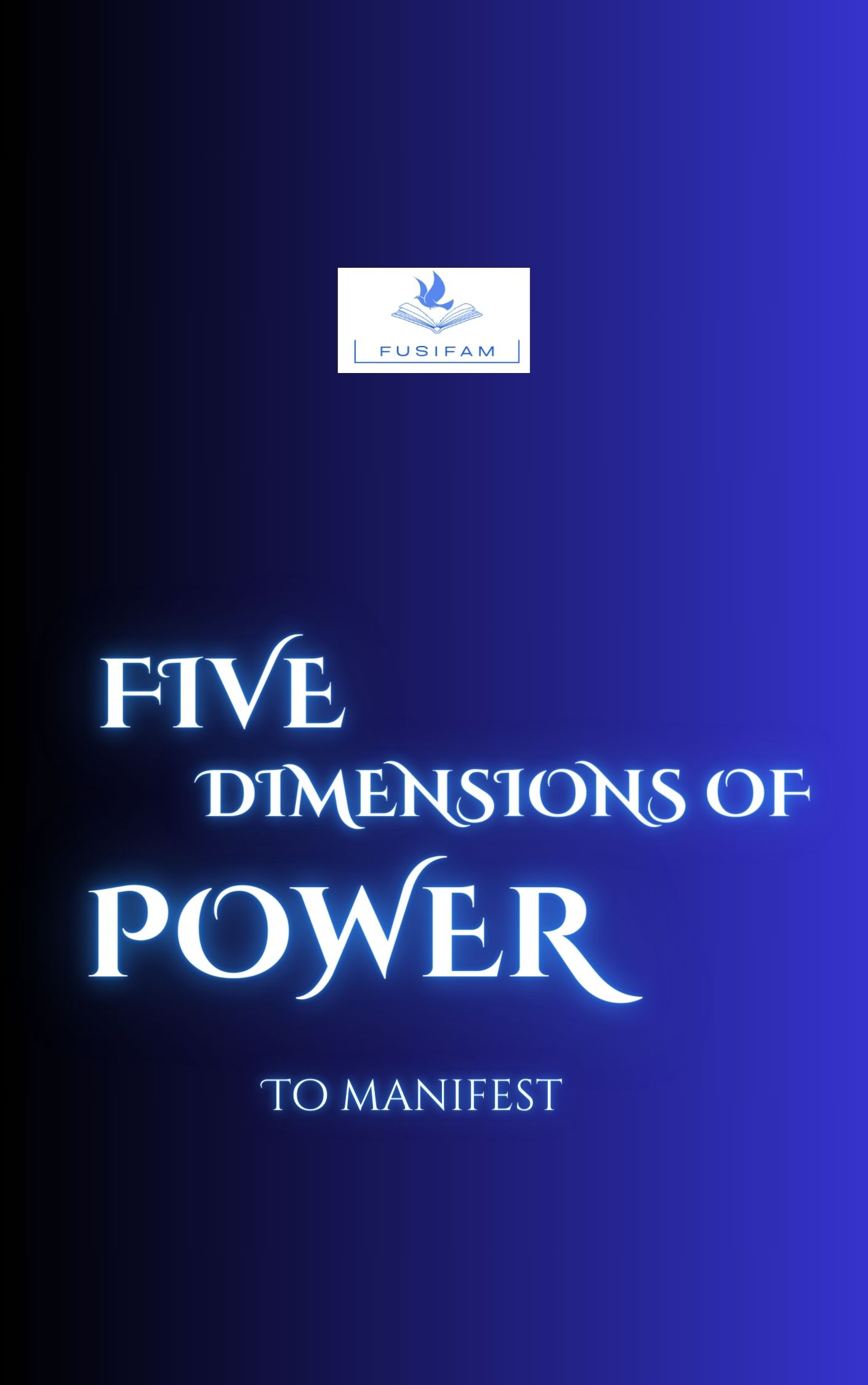 Get 5 dimensions of power to manifest by Fusingwin Esuare Akongnwi on Selar