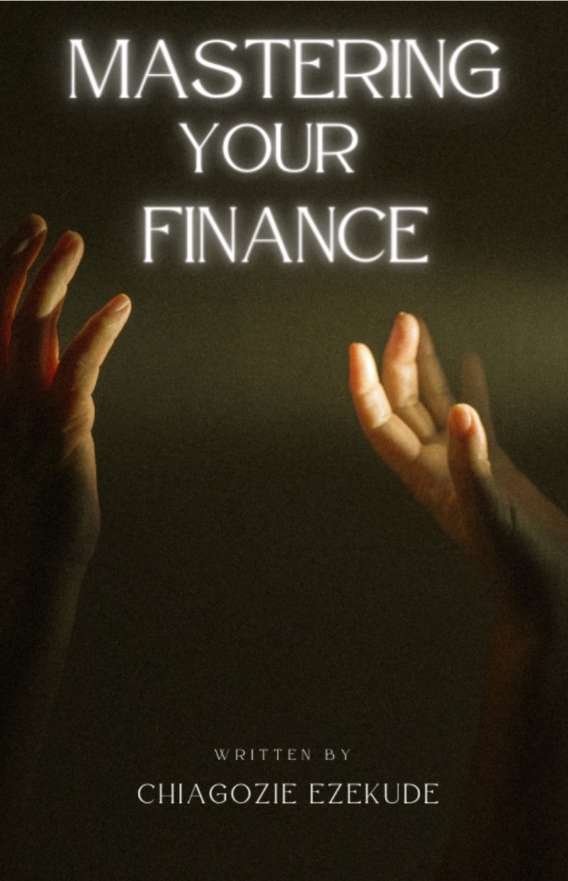 Buy "MASTERING YOUR FINANCE " by Chiagozie Kennedy on Selar