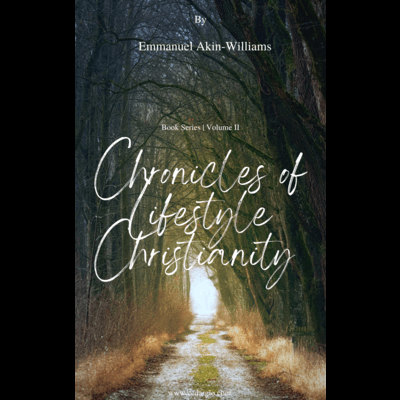 Buy Chronicles of Lifestyle Christianity Volume II by Emmanuel Akin ...