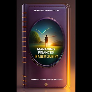Buy Managing Finances in a New Country: A Personal Finance Guide to ...