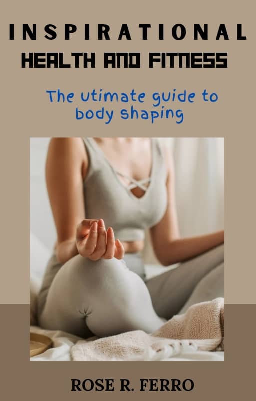 Buy INSPIRATIONAL HEALTH AND FITNESS GUIDE by Kerebanga Harry Iwok on Selar