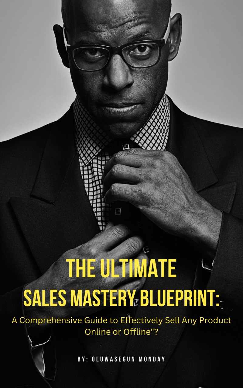 Get The Ultimate Sales Mastery Blueprint By Monday Oluwasegun On Selar