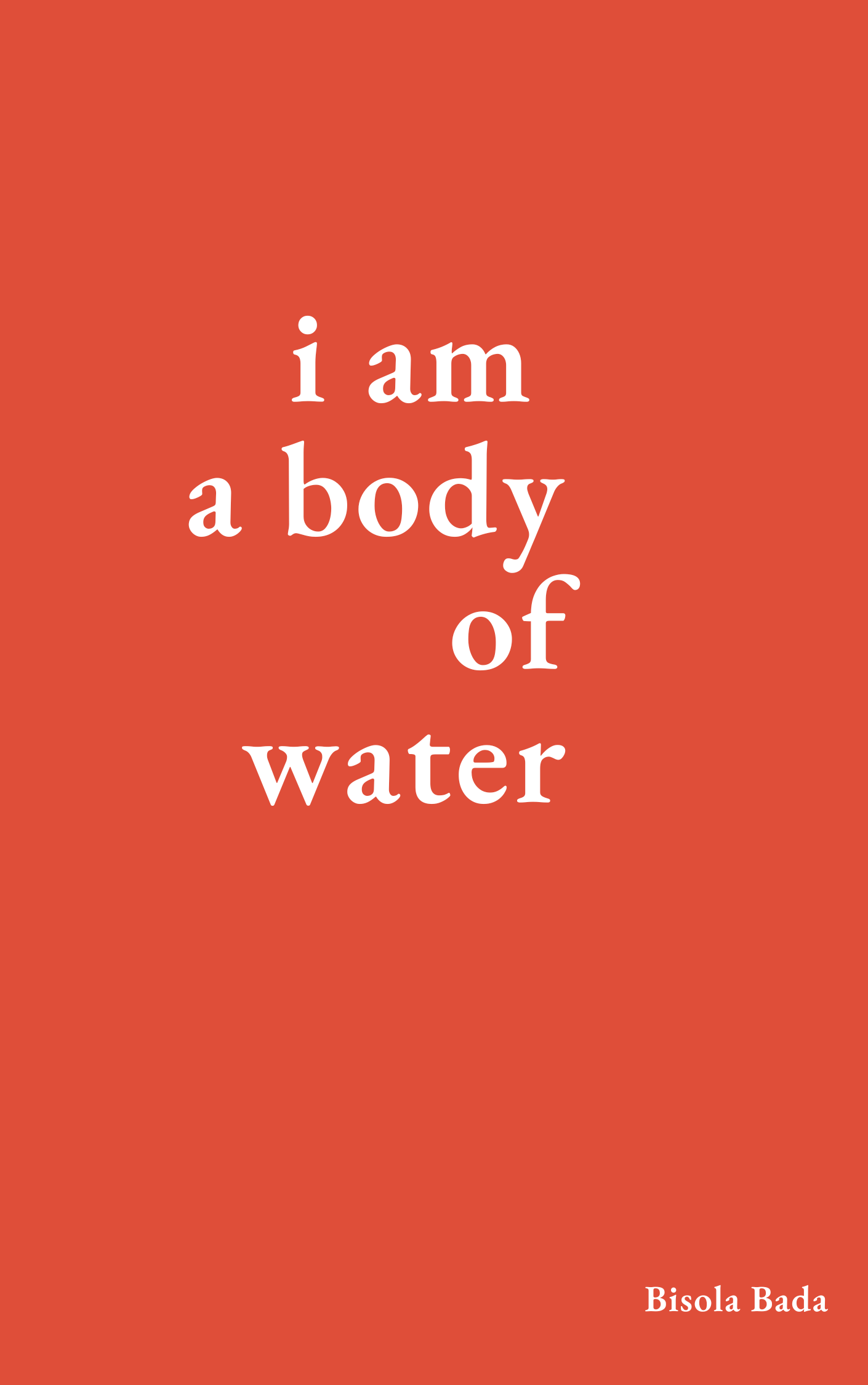 Buy i am a body of water by Bisola Bada by Konya Shamsrumi Press on Selar