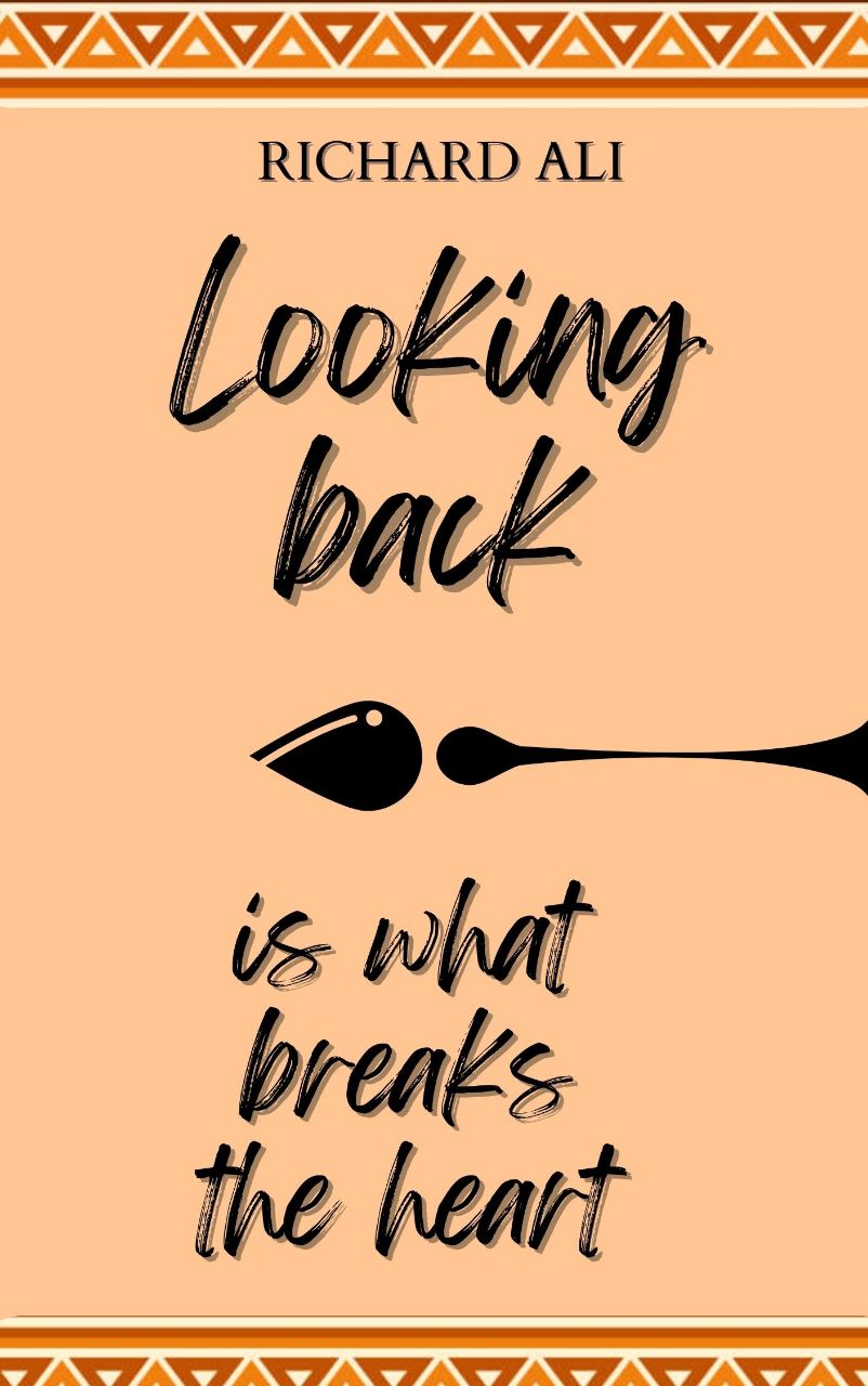 Buy Looking back is what breaks the heart by Richard Ali by Konya ...
