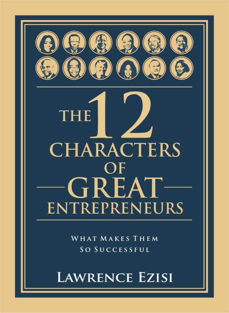 Buy The 12 Characters Of Great Entrepreneurs by Lawrence Ezisi by ...