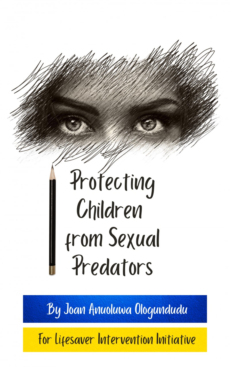 Get Protecting Children From Sexual Predators by Joan Anuoluwa ...